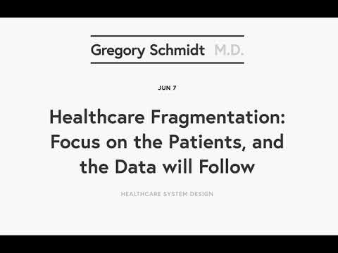 Healthcare Fragmentation: Focus on the Patients, and the Data will Follow