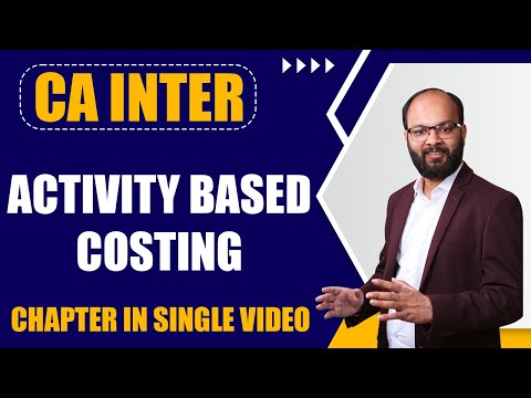 Activity Based Costing (ABC System) - CA Inter Cost Accounting Chapter ...