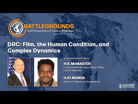DRC: Film, the Human Condition, and Complex Dynamics | Battlegrounds w/ H.R. McMaster