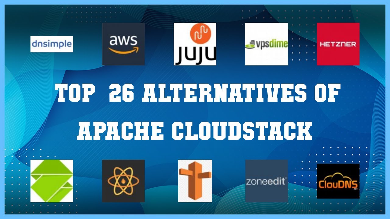 Apache CloudStack | Best 26 Alternatives of Apache CloudStack