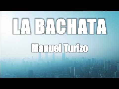 La Bachata (Spanish and English Lyrics) MTZ Manuel Turizo