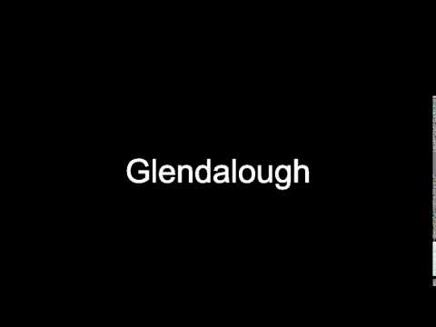 Glendalough pronunciation english Glendalough definition english