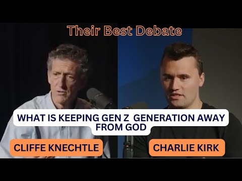 What is keeping Generation Z (Gen Z) away from God|Charlie Kirk VS Cliffe Knechtle |BEST Debate Ever