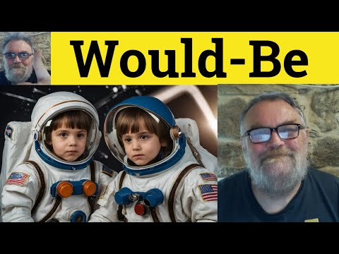 😎 Would-Be Meaning - Would-Be Examples - Would-Be Definition - Would-Be Defined - Would-Be