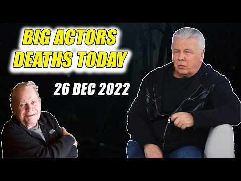 Big Actors Deaths Today 26th Dec 2022