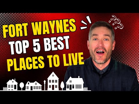 Top Places to Live in Fort Wayne, Indiana