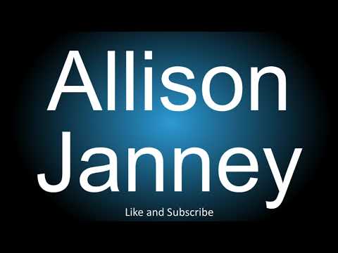 How to correctly pronounce - Allison Janney.