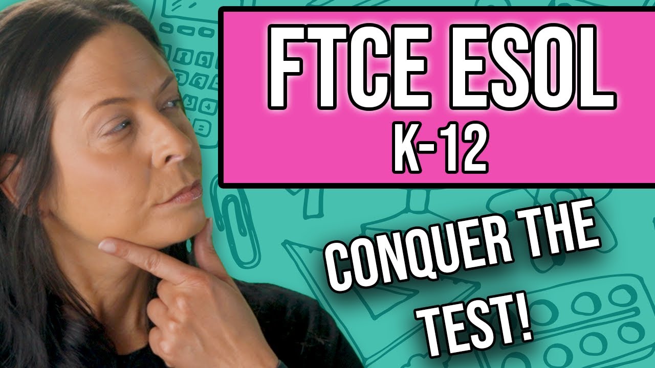 FTCE ESOL K-12 Study Guide + Practice Questions