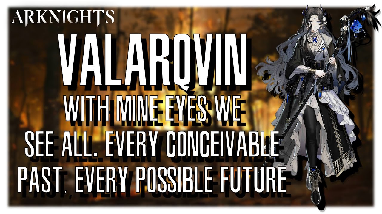 [Arknights] Operator Profile: Valarqvin