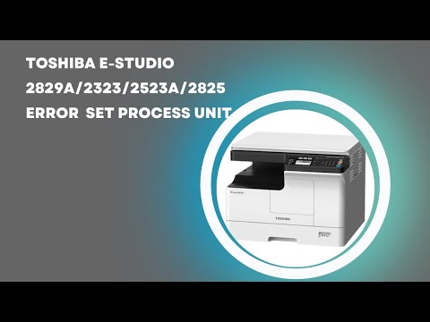 toshiba E-STUDIO 2829A error set process UINT