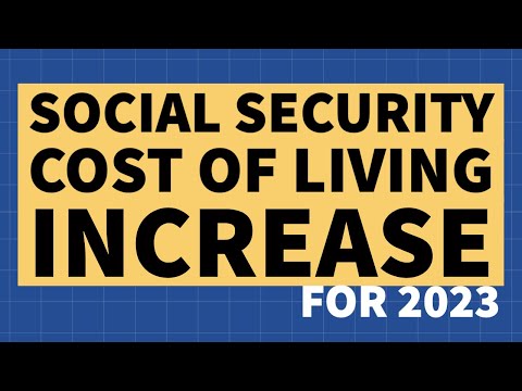 Social Security & SSI Cost of Living Increase for 2023