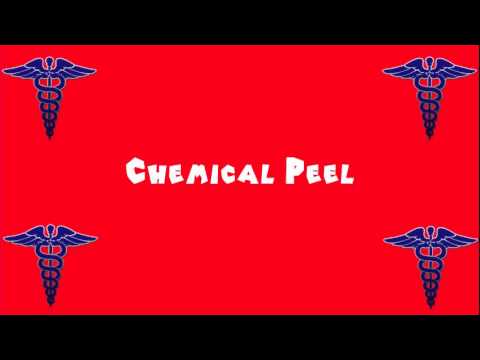 Pronounce Medical Words ― Chemical Peel