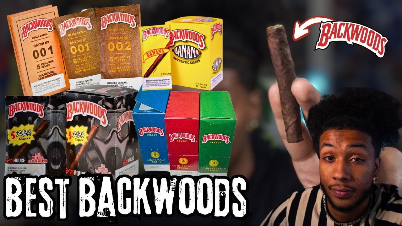 The Best Backwood Flavors...