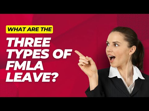 What Are The Three Types of FMLA Leave?