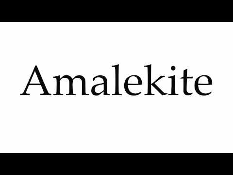 How to Pronounce Amalekite