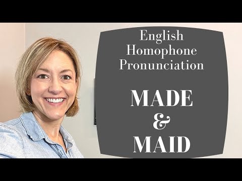Learn to Pronounce MADE & MAID - American English Homophone Pronunciation Lesson #learnenglish