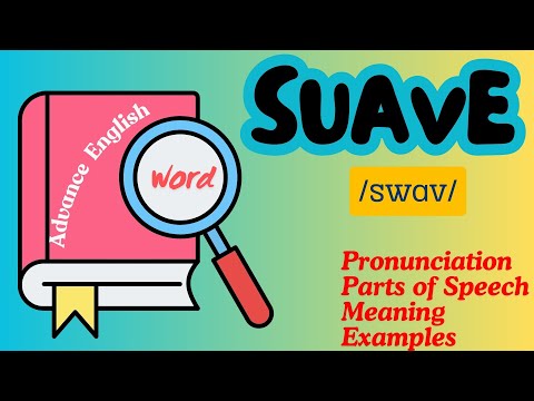 Suave । Pronunciation & Meaning with examples