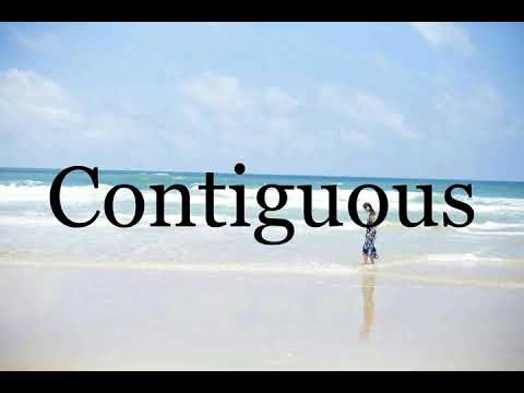 How To Pronounce Contiguous🌈🌈🌈🌈🌈🌈Pronunciation Of Contiguous