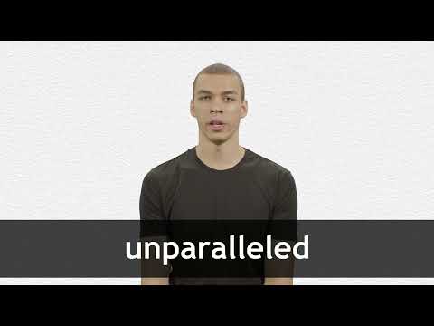 How to pronounce UNPARALLELED in American English