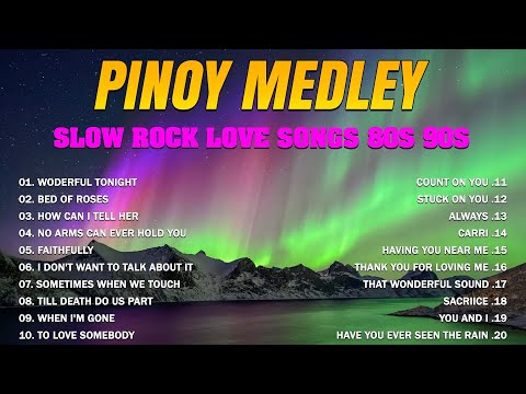 Slow Rock Love Songs Collection 70s 80s 90s | Nonstop Slow Rock Pinoy Medley | Best Luamang Tugtugin