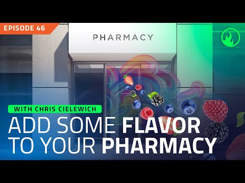 EP46 - Add Some Flavor to Your Pharmacy with Chris Cielewich