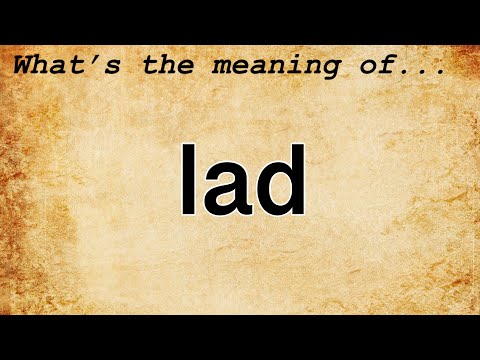 Lad Meaning : Definition of Lad