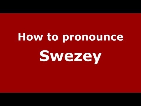 How to Pronounce Swezey - PronounceNames.com