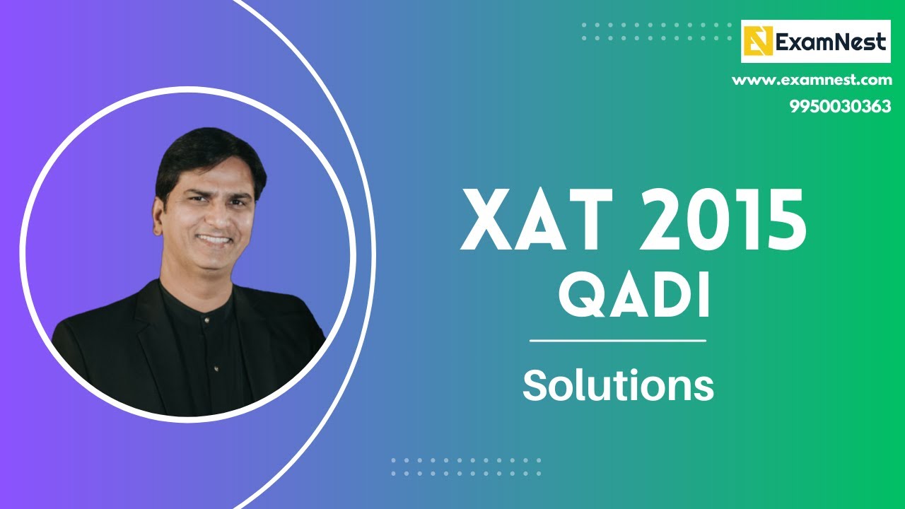 XAT 2015 Solutions | QADI | Previous Year Paper | Original Questions | MBA | XAT 2015