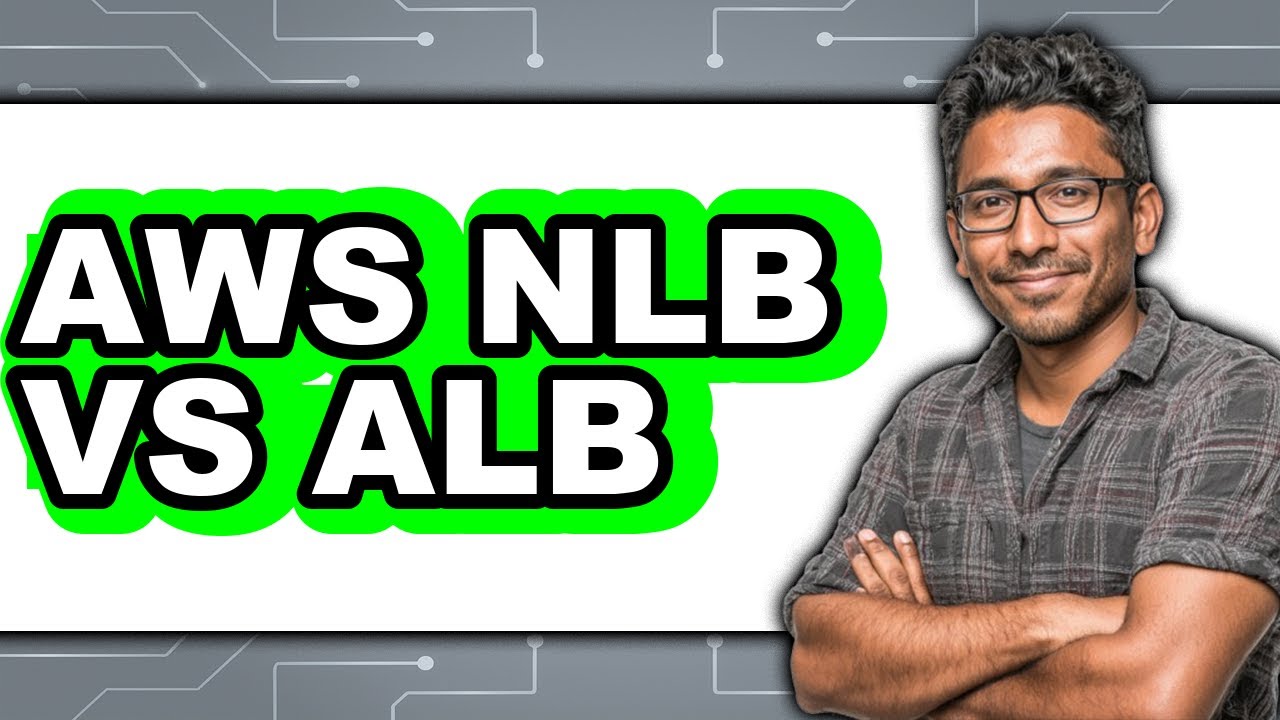 AWS NLB vs ALB - 2025 Comparison