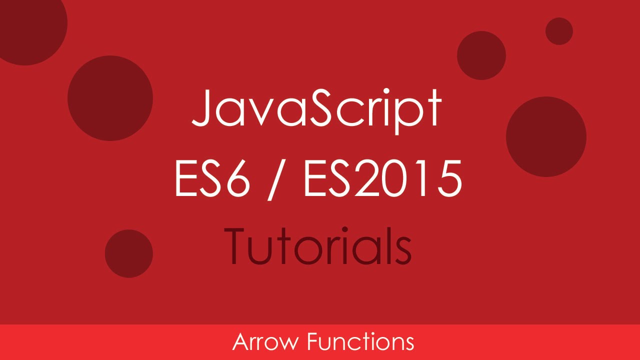 JavaScript ES6 / ES2015 - [09] Arrow Functions