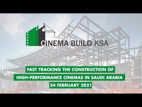 Fast Tracking the Construction of High-Performance Cinemas in Saudi Arabia