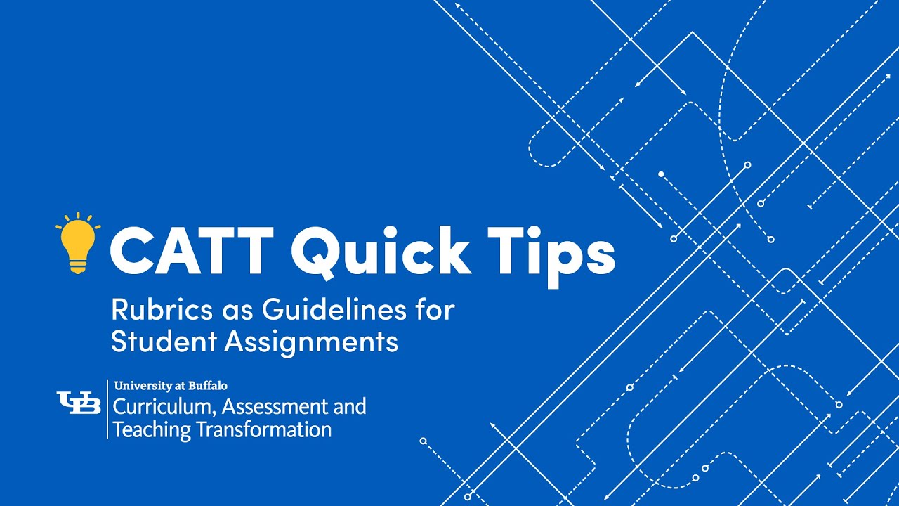 CATT Quick Tips: Rubrics as Guidelines for Student Assignments
