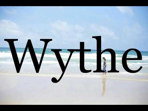 How To Pronounce Wythe🌈🌈🌈🌈🌈🌈Pronunciation Of Wythe