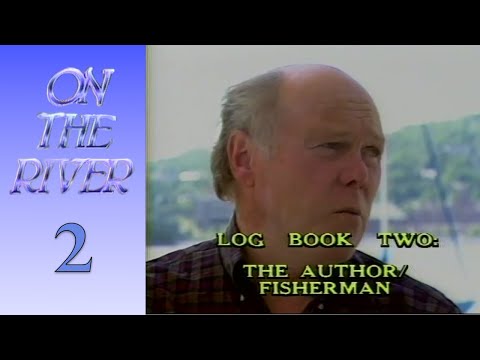 On The River Log Book 2: The Author/Fisherman