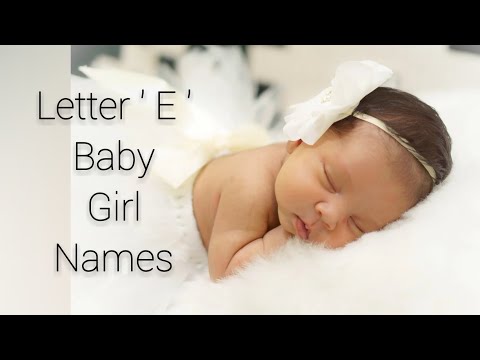 E | MUSLIM BABY GIRL NAMES WITH MEANING | LATEST NAME FOR MUSLIM BABY GIRL.