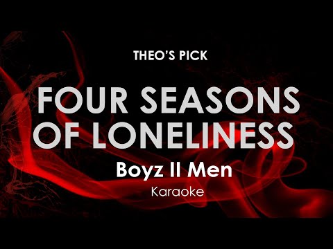 4 Seasons of Loneliness | Boyz II Men karaoke