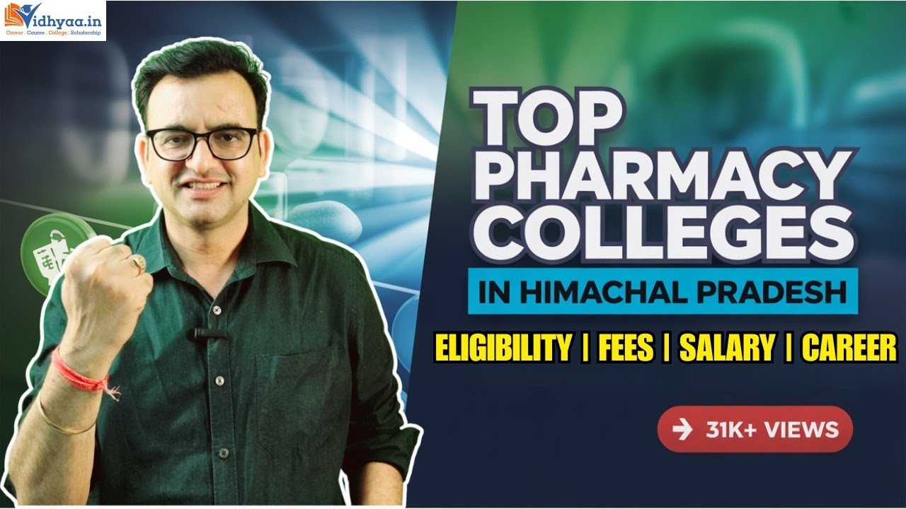 TOP PHARMACY COLLEGES IN HIMACHAL PRADESH | GOVERNMENT & PRIVATE PHARMACY COLLEGES | FEES | CAREER
