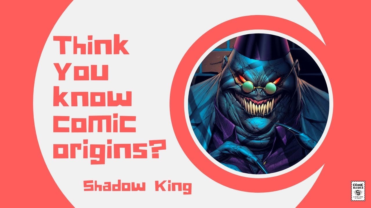 Shadow King - Comic Basics Origins