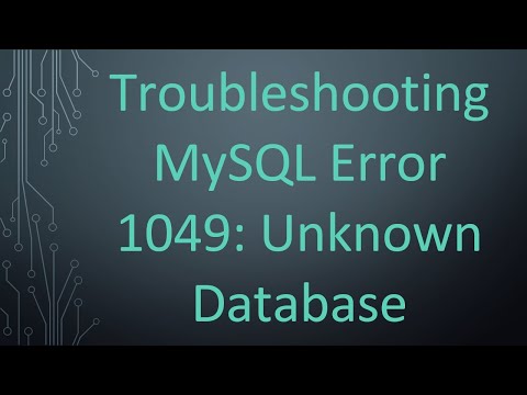Troubleshooting MySQL Error 1049: Unknown Database
