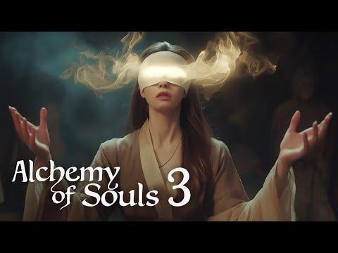 Alchemy of Souls Season 3 | Concept Trailer