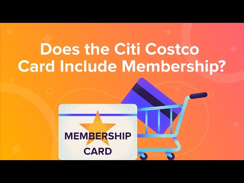 Does the Citi Costco Card Include Membership?