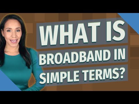 What is broadband in simple terms?