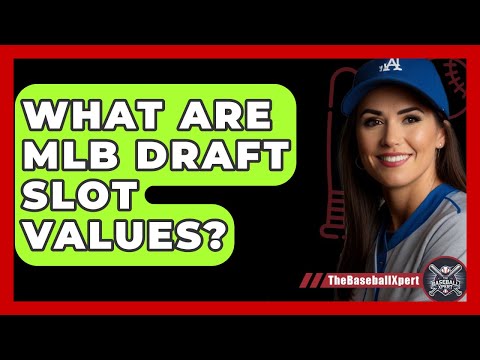 What Are MLB Draft Slot Values? - The Baseball Xpert