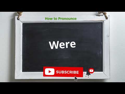 How to pronounce Were | Meaning of Were