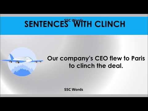 Clinch - Improve English - Meaning and 5 sentences - GRE / CAT / GMAT word - SSC Words