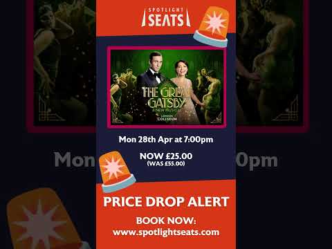 🚨 PRICE DROP ALERT - The Great Gatsby Musical - Mon 28th Apr at 7:00pm #shorts