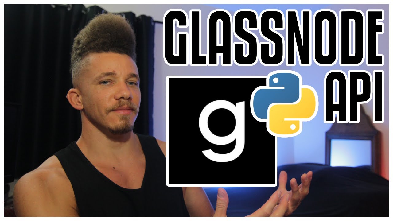 Glassnode API - Full Tutorial in Python (Beginner Friendly)