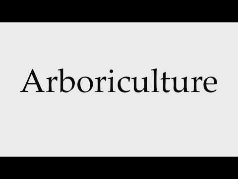 How to Pronounce Arboriculture
