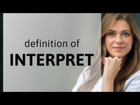Interpret | meaning of INTERPRET