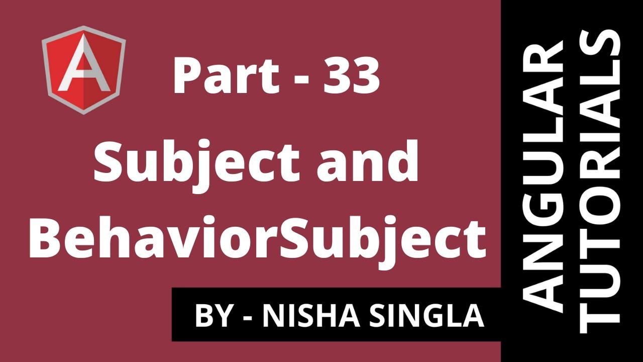 Subject and BehaviorSubject | Components Communication using Subject  - Angular (Tutorial 33)